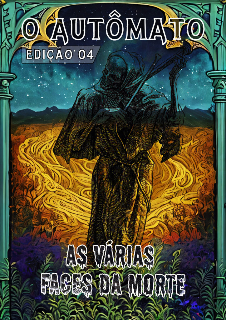 Edição 04 – As Várias Faces da Morte - O Autômato